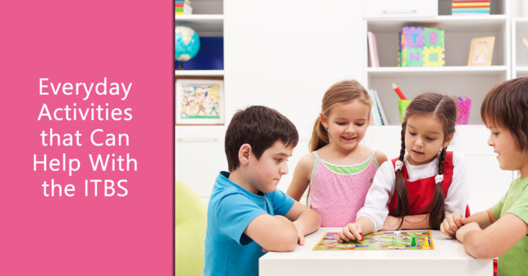Everyday Activities that Can Help With the ITBS Subtests