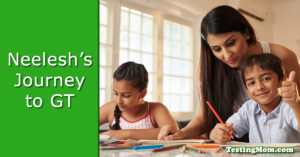 Neelesh's Journey to GT TestingMom.com