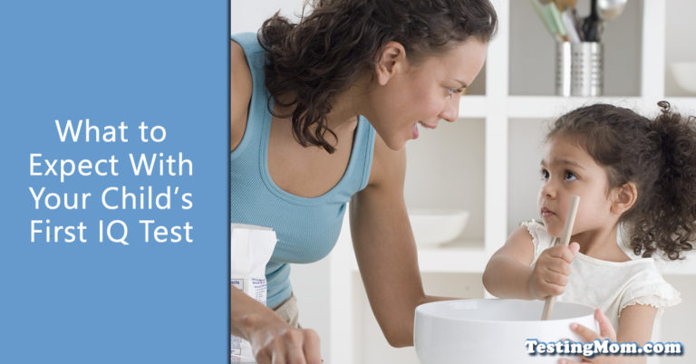 What to Expect With Your Child’s First IQ Test - Part One